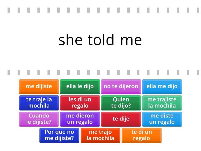 objetos indirectos con decir, dar y traer - Find the match