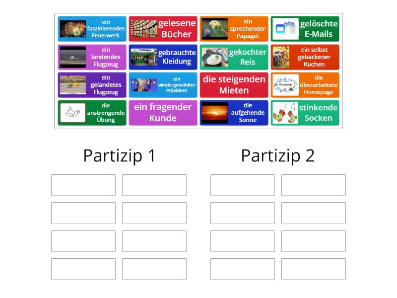 Partizip 1 oder 2? Ordnen Sie zu! - Die richtige Gruppe