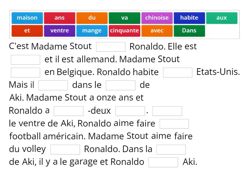 L'histoire de Madame Stout et Ronaldo - Complete the sentence