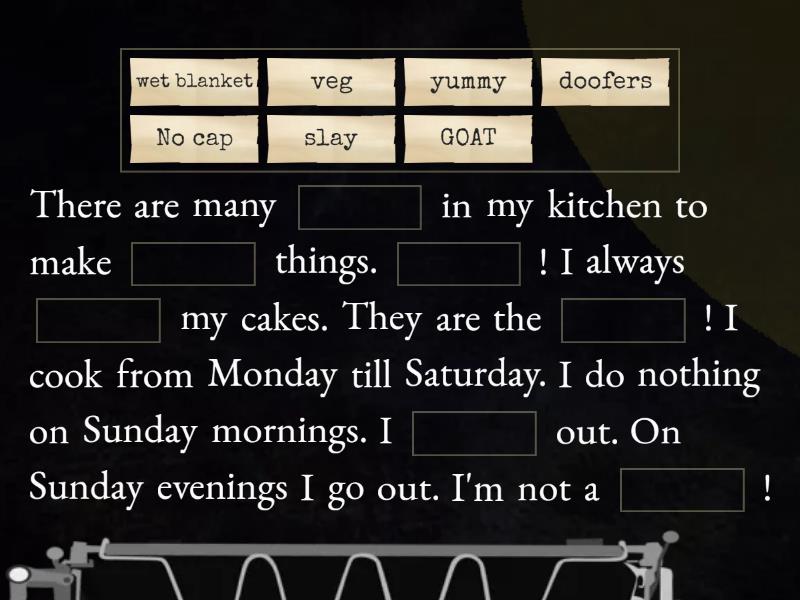 Slang: text with gaps KIDS 5.3 - Complete the sentence