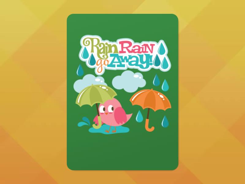 Rain Rain Go Away - Flash cards