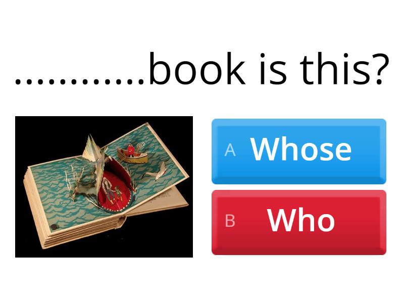 Who is..? Whose...? - Quiz