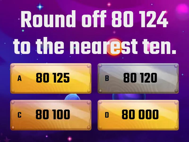 Year 4: Unit 1 - Round Off Numbers - Quiz