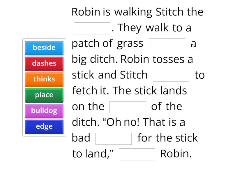 Lesson 71: tch /ch/, dge /j/ review Robin and Stitch - Completa la oración