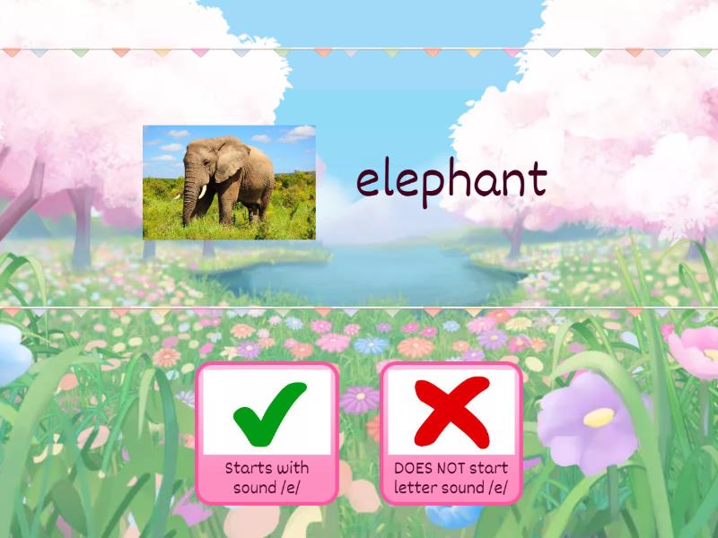 initial sound e - True or false