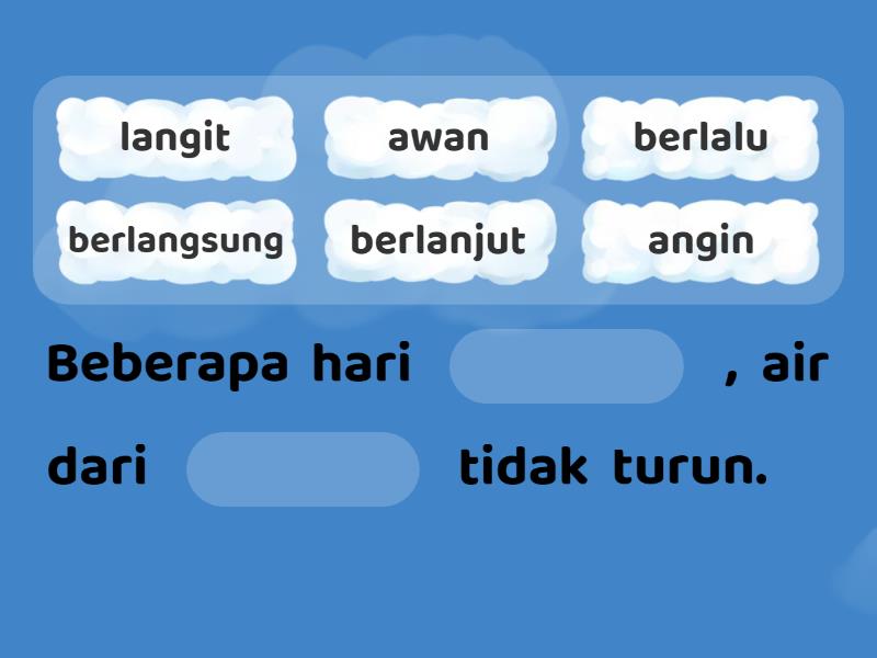 Isi Rumpang - Complete the sentence