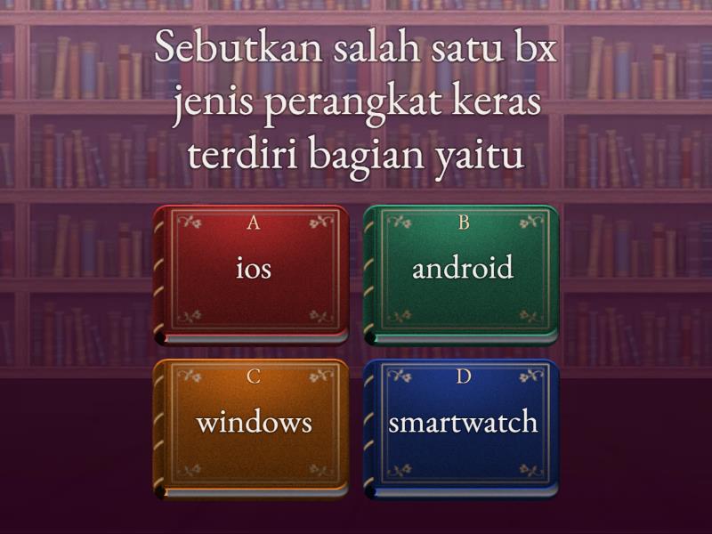 Soal sistem komputer Ratu maxima k. 8.8/36 - Quiz