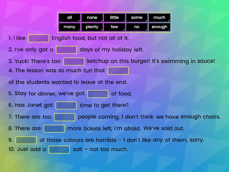 Quantifiers drill - Complete the sentence