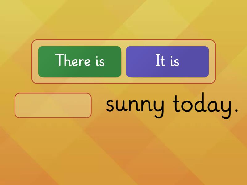 It is.... VS There is.... - Закончите предложение