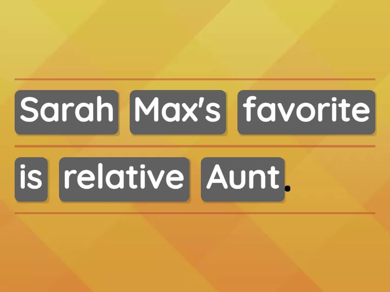 NT_Favorite Relative [Sentence Practice] - Unjumble