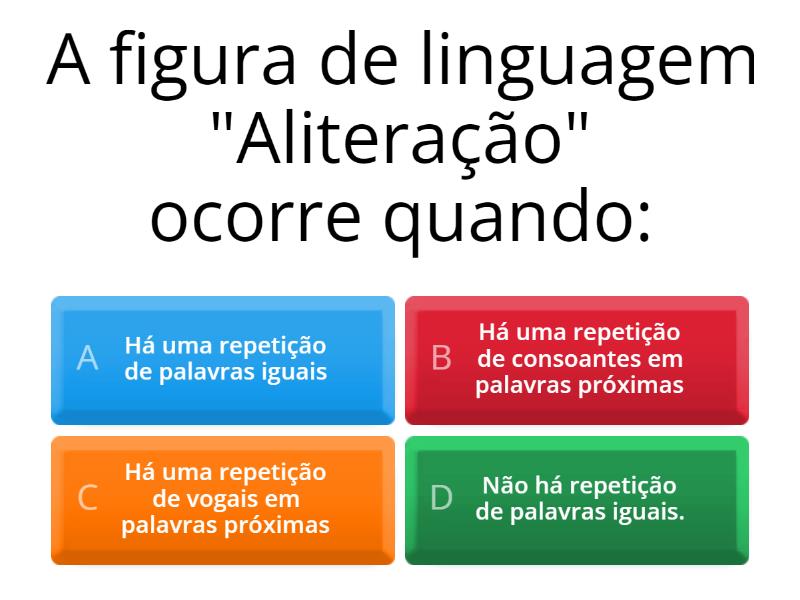 Figuras de linguagem assonância e aliteração - Quiz