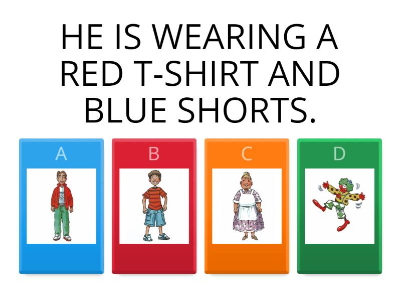 ACTIVITY - SHE/ HE IS WEARING ... - Quiz