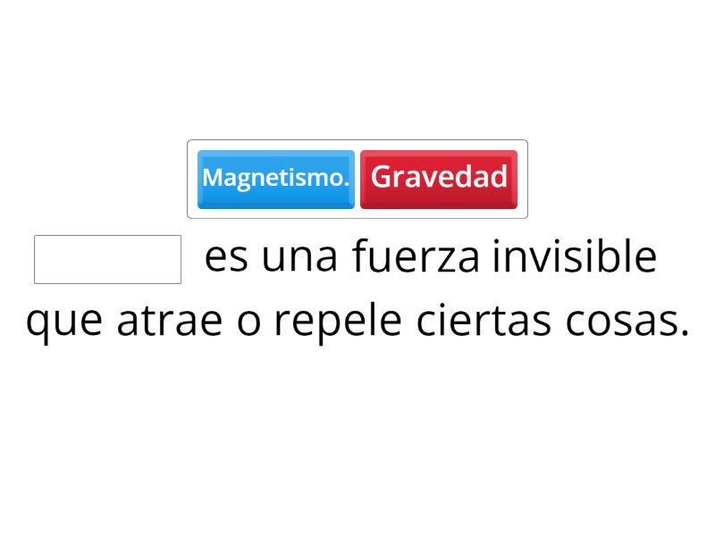 Gravedad y magnetismo - Complete the sentence