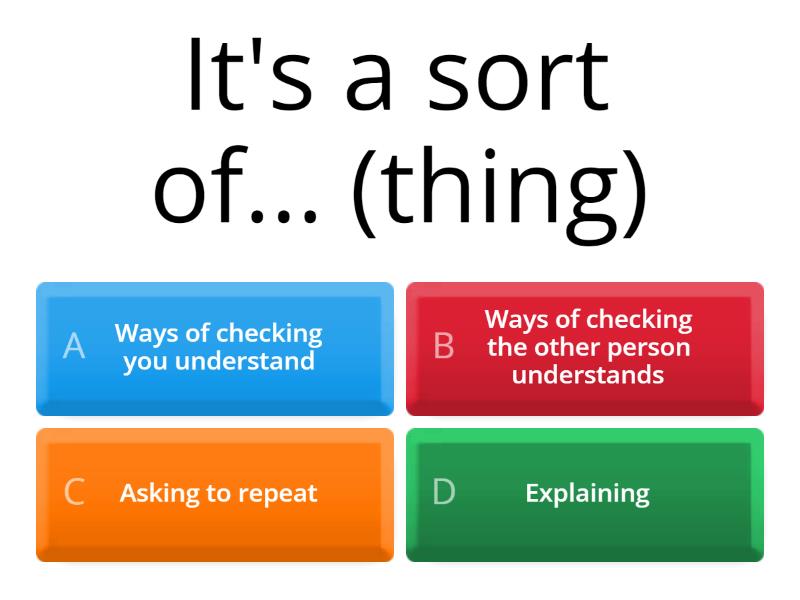 Checking Understanding + Explaining - Quiz
