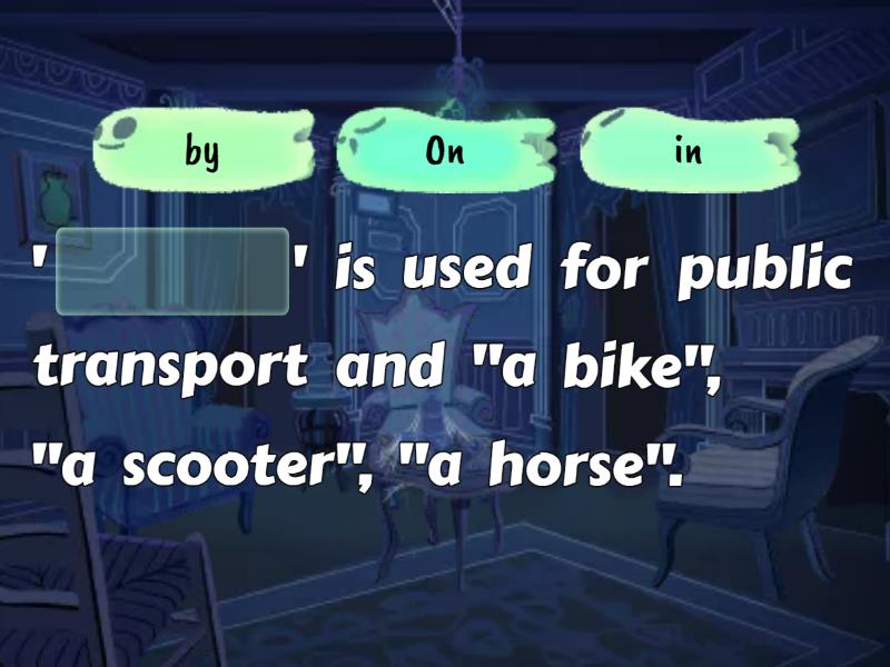 Prepositions of Transport - Complete the sentence