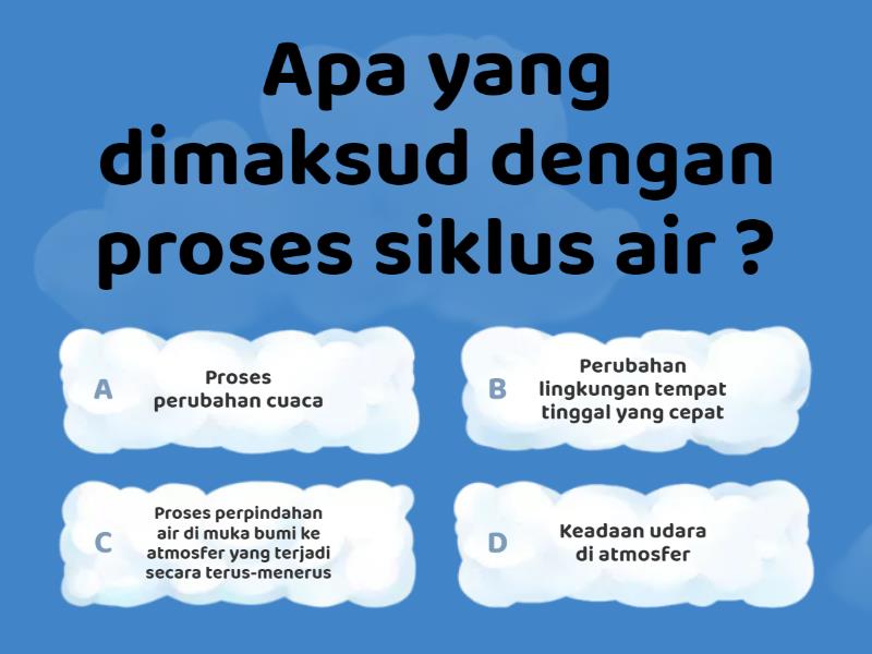 IPAS KELAS 4 ( SIKLUS AIR ) - Quiz