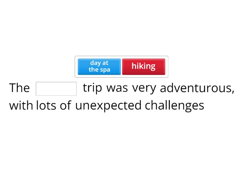 choose the correct adjectives or vacation activities - Complete the ...