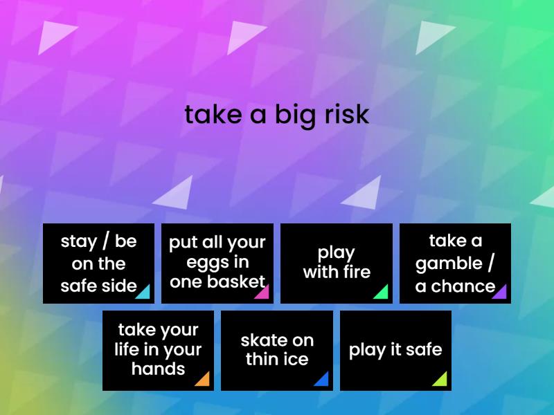 Idioms risk-taking - Find the match