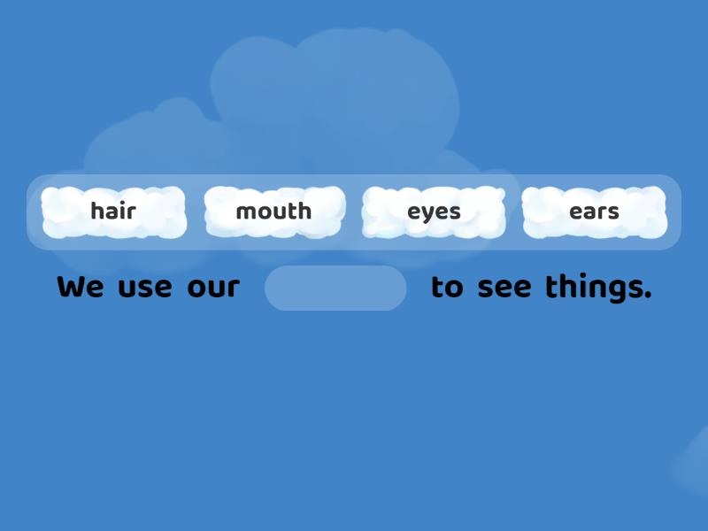 Five senses - Complete the sentence