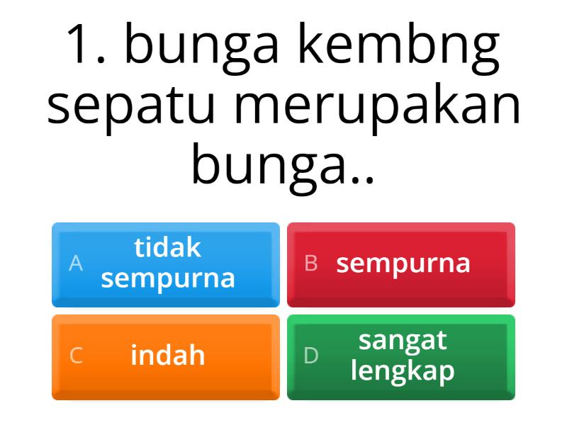 soal IPAS Materi Bunga sempurna - Quiz