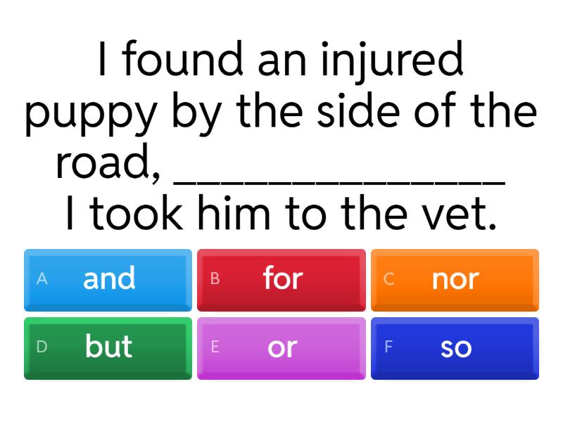 Coordinating Conjunctions: for, but, yet, and, so, or - Quiz