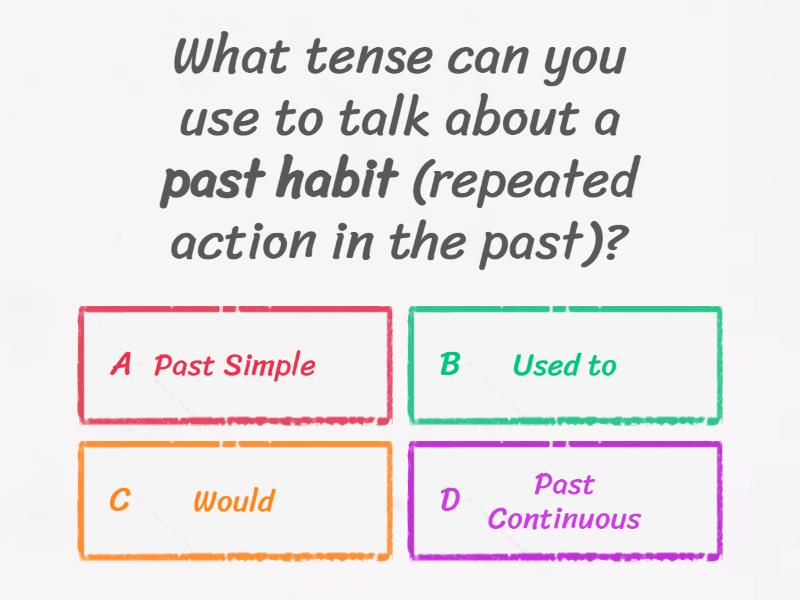 Past Simple, used to, would - Cuestionario
