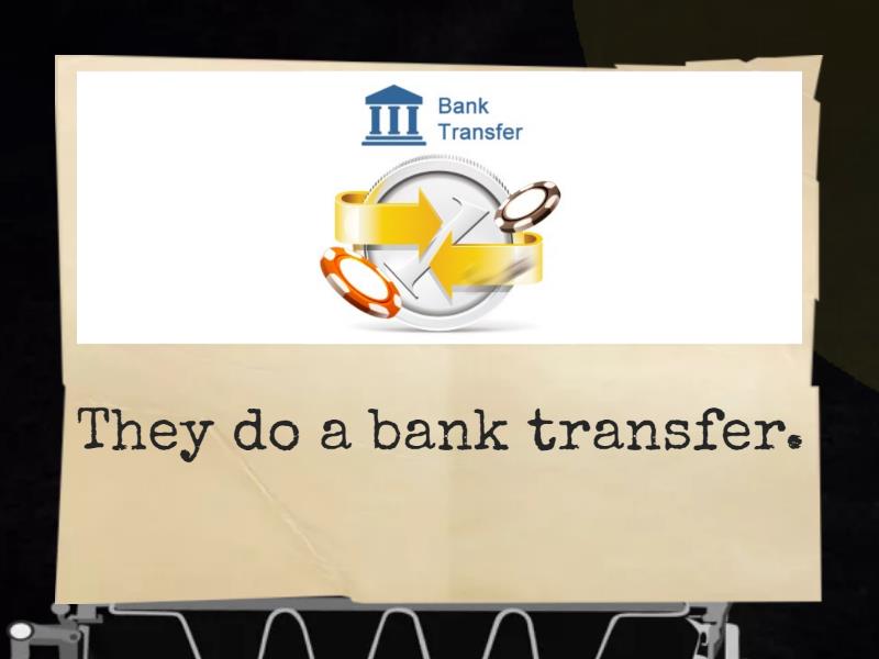 I do a bank transfer. - Flash cards
