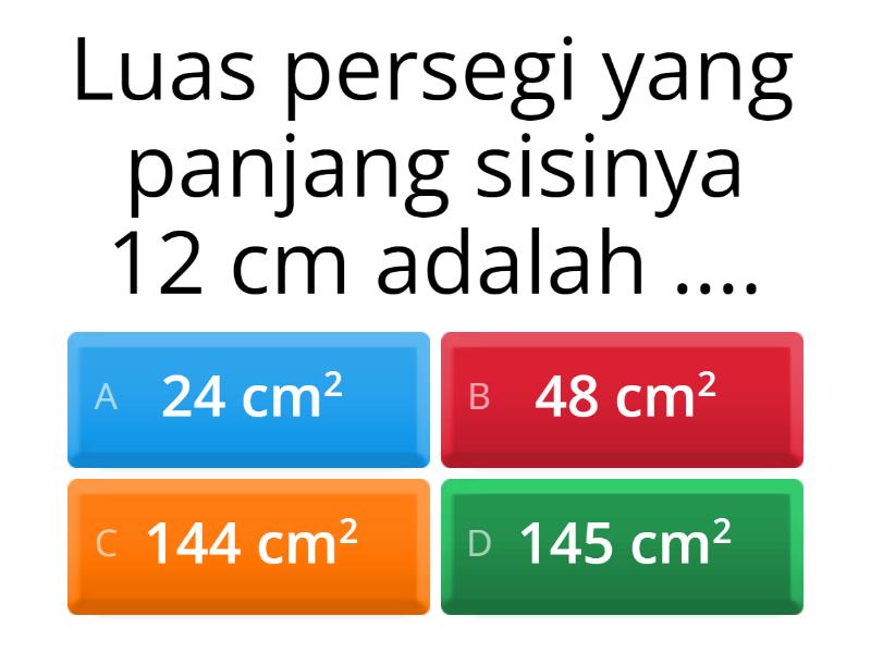 Keliling dan Luas Persegi dan Persegi Panjang - Quiz