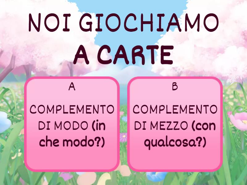 ANALISI LOGICA: COMPLEMENTO DI MEZZO O DI MODO semplificato - Quiz
