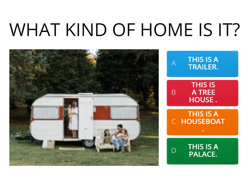 KINDS OF Homes - Quiz