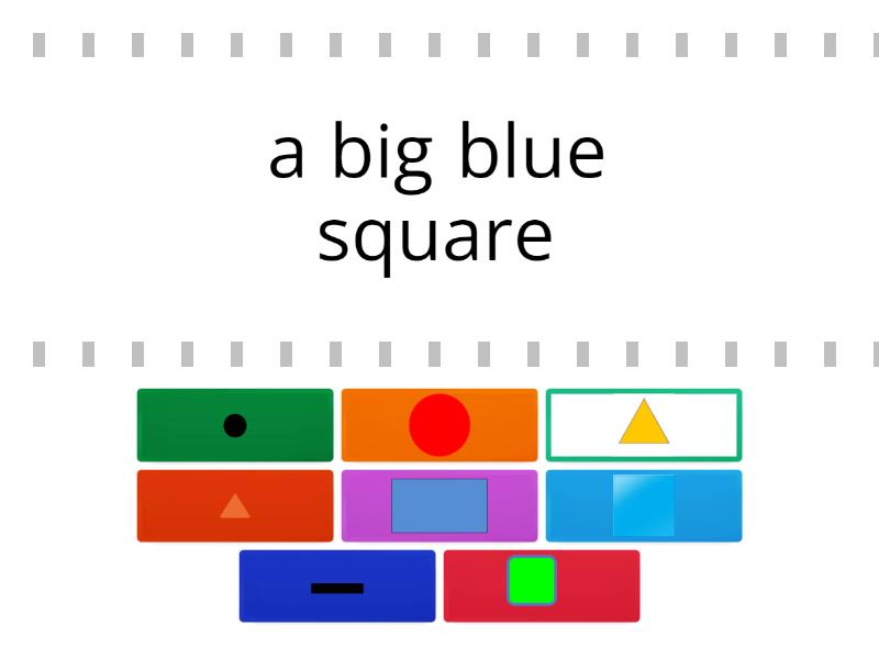Shapes - big/small + colour + shape - Find the match