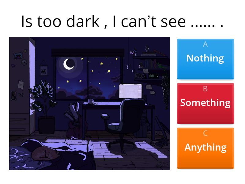 Something , anything , nothing - Quiz