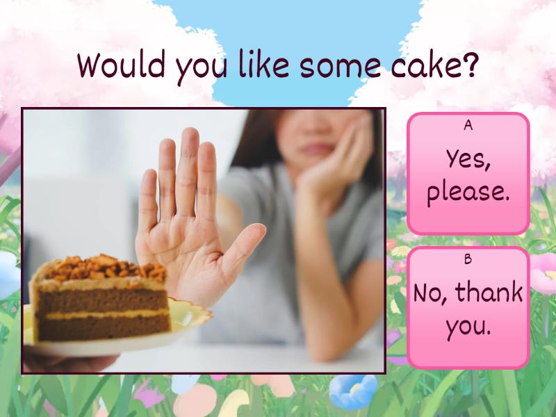 Would you like some/Can I have some? PU1 - Quiz