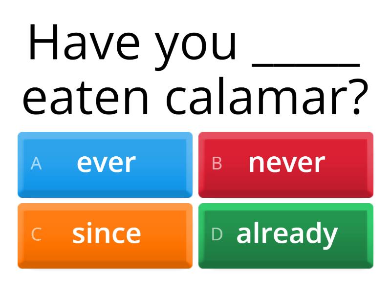 Present Perfect (ever/never) - Quiz