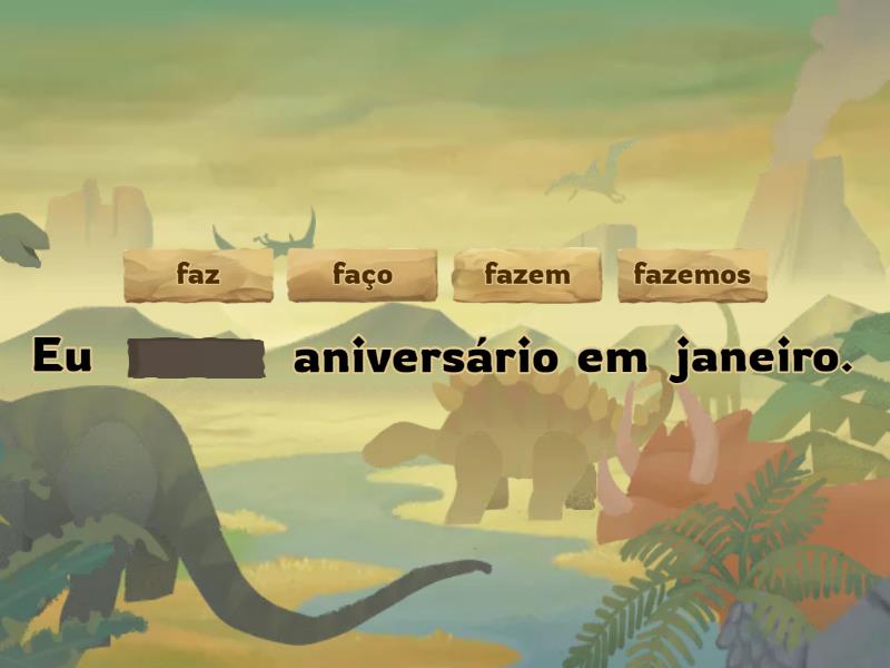 Verbo FAZER -Pres Indicativo - BRAS NZ - Complete the sentence