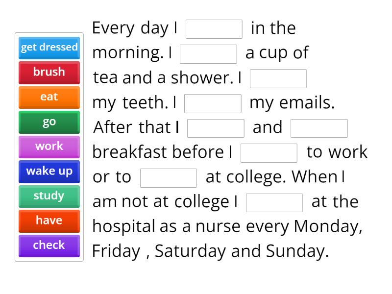 daily routine gap fill a - Complete the sentence