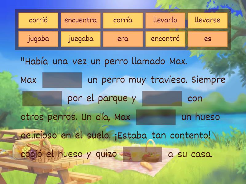 Un perro llamado Max. - Complete the sentence