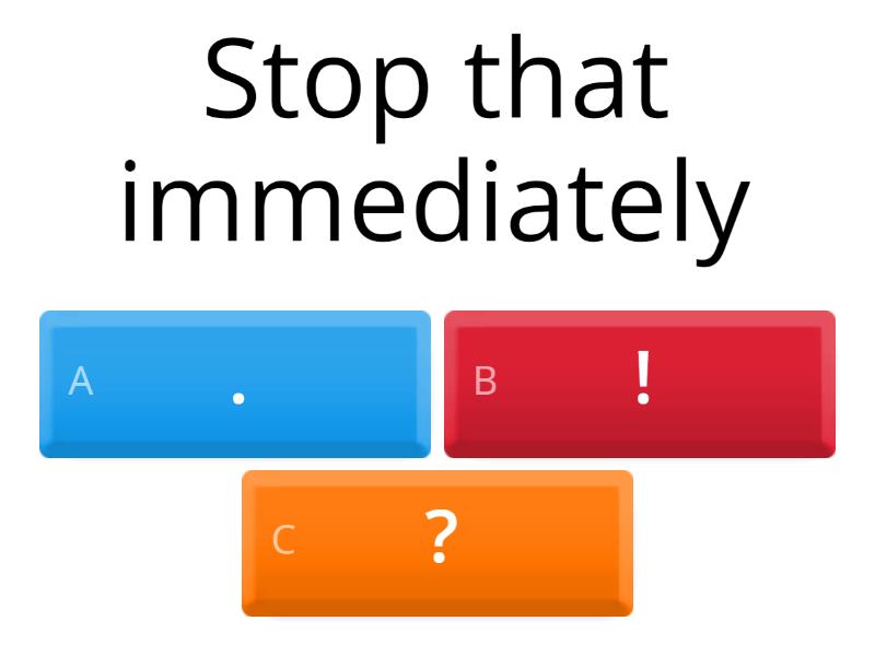 Does it need a question mark, full stop, exclamation marks - Quiz