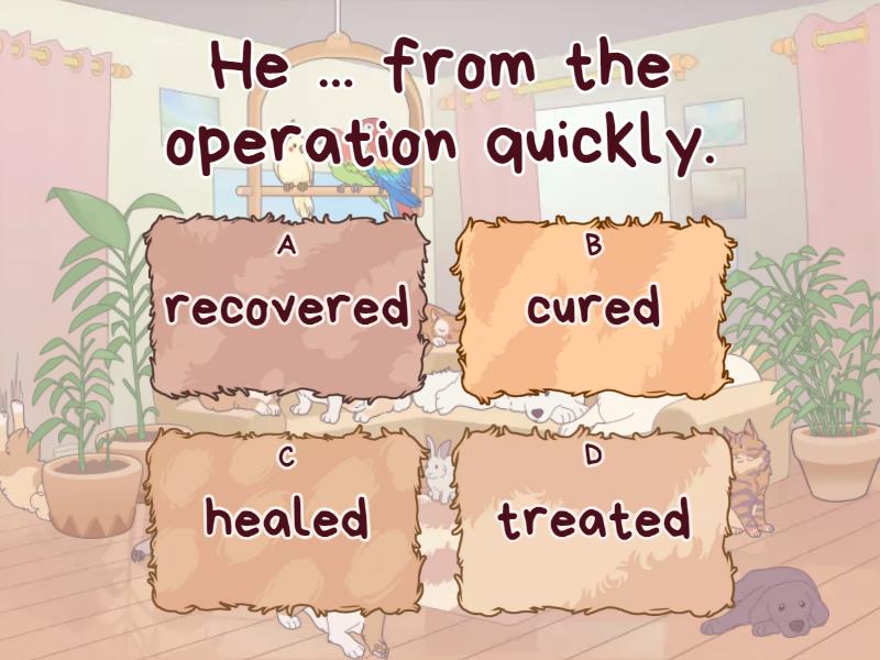 Confused words_nouns_ ЕГЭ (recover/heal/cure/treat) - Quiz