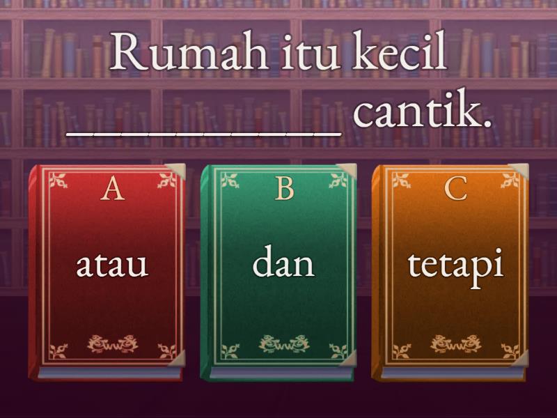 Kata Hubung (atau, dan , tetapi, kerana) - Cuestionario