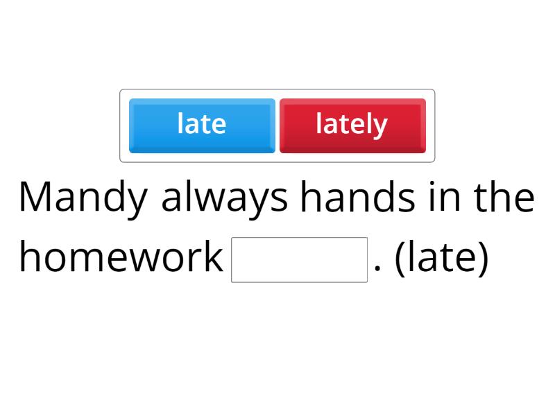 Adverb(MC) - Complete the sentence
