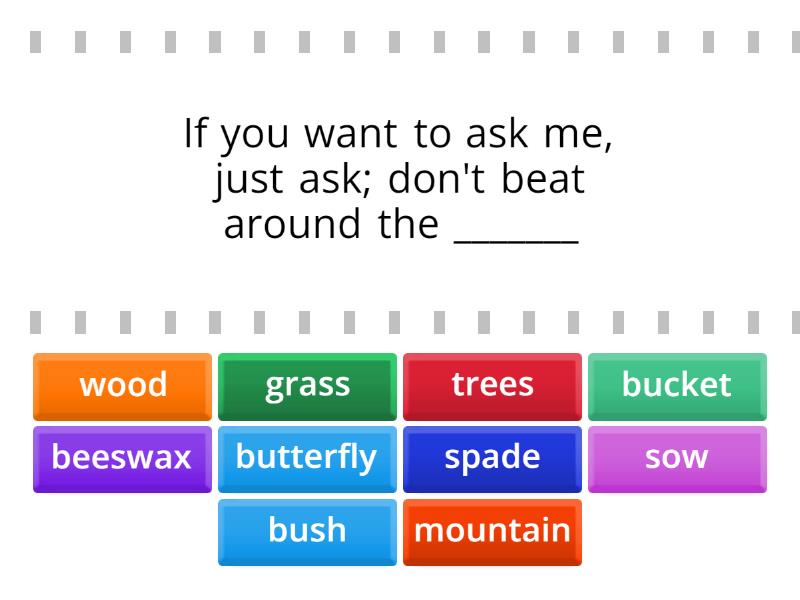 English idioms: gardens 2 () - Find the match