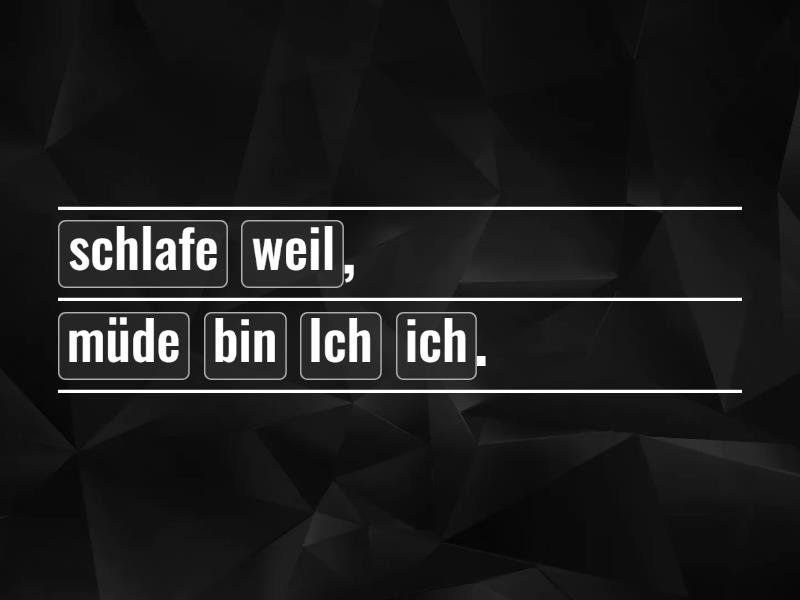Saetze mit "weil" - Unjumble