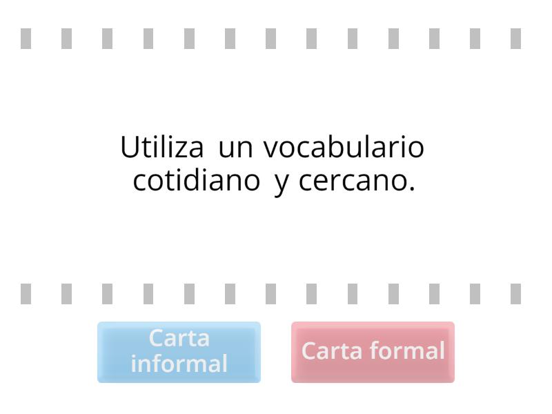 Clasifica las características de la carta informal y formal - True or false