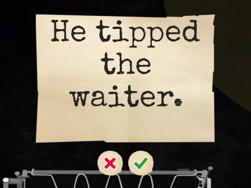 I tipped the waiter. - Flash cards