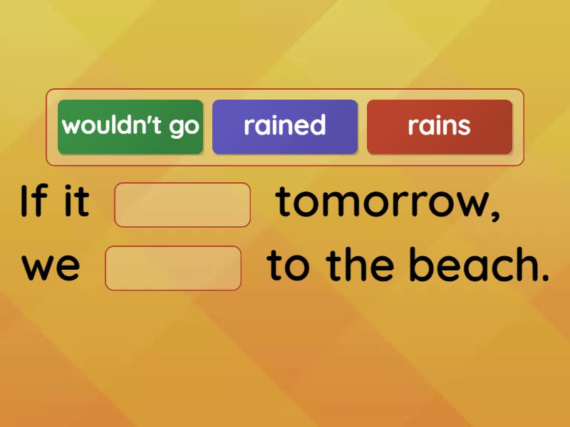 GE_Pre-Int_Unit 9A_Conditionals 2nd - Complete the sentence