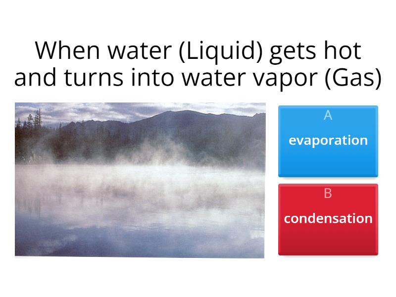 Evaporation or Condensation - Quiz