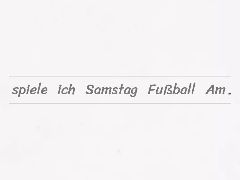 Aktivitäten / Verb Position 2 - Die richtige Reihenfolge