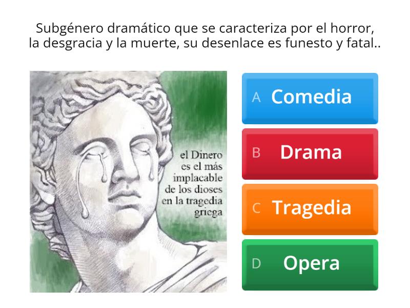 Subgéneros Dramáticos 1 - Cuestionario