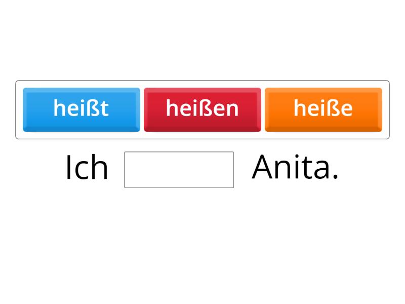 Das Verb HEIßEN - Complete the sentence